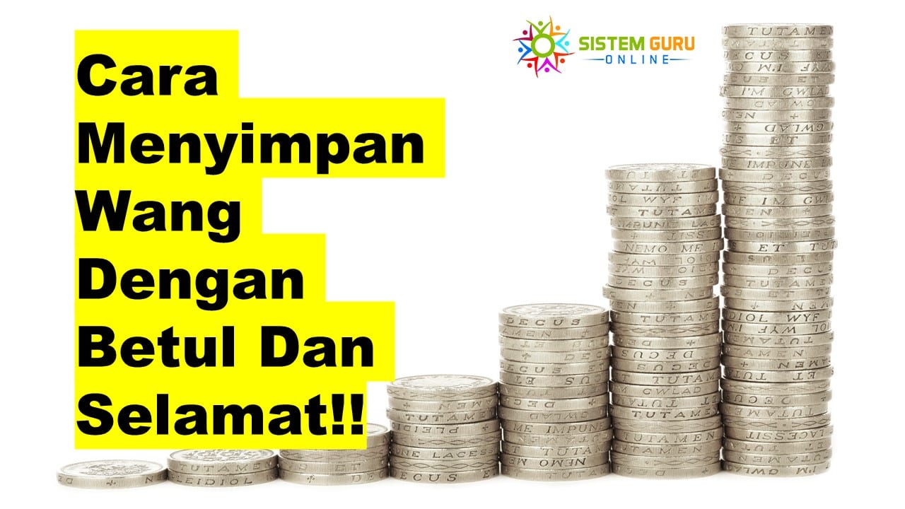 Guru Ini Mengajar 4 Cara Menyimpan Wang Dengan Betul Dan Selamat! Jom Menyimpan Wang Dengan ...