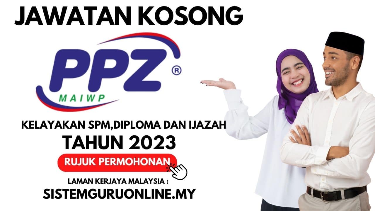 Official Jawatan Kosong Pusat Pungutan Zakat (PPZ) Tahun 2023