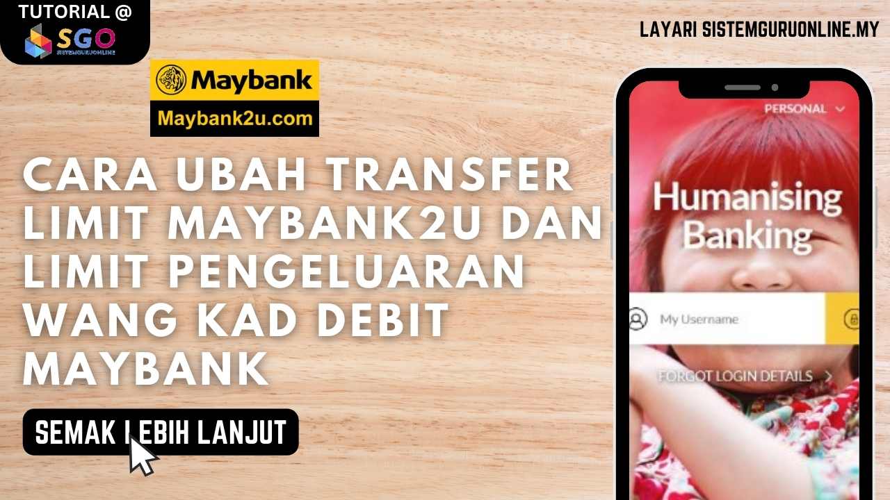 Cara Ubah Transfer Limit Maybank2u Dan Limit Pengeluaran Wang Kad Debit Maybank
