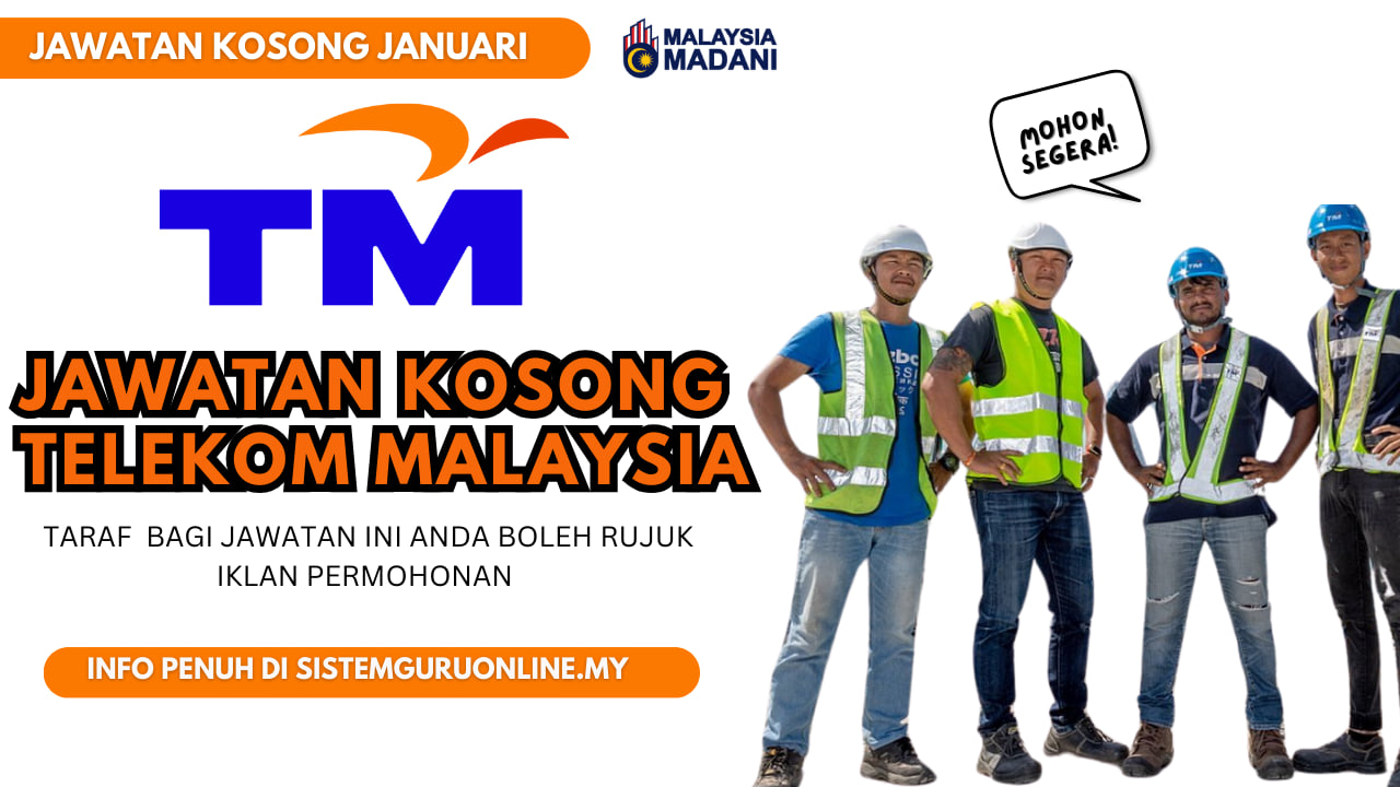 Makluman Pengambilan Jawatan Kosong Telekom Malaysia (TM) Februari 2024