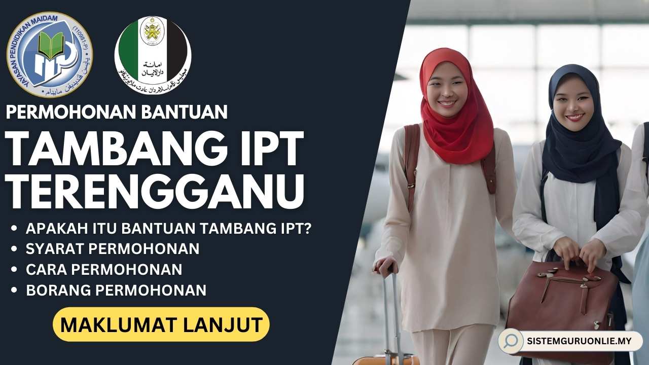 Cara Mohon Bantuan Tambang IPT Terengganu Dan Syarat Kelayakan Permohonan