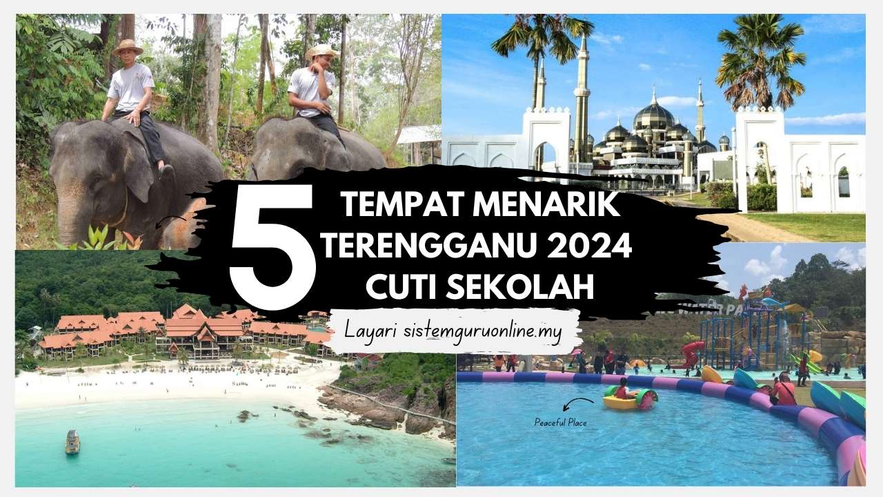 Tempat Menarik Terengganu 2024 Untuk Cuti Sekolah