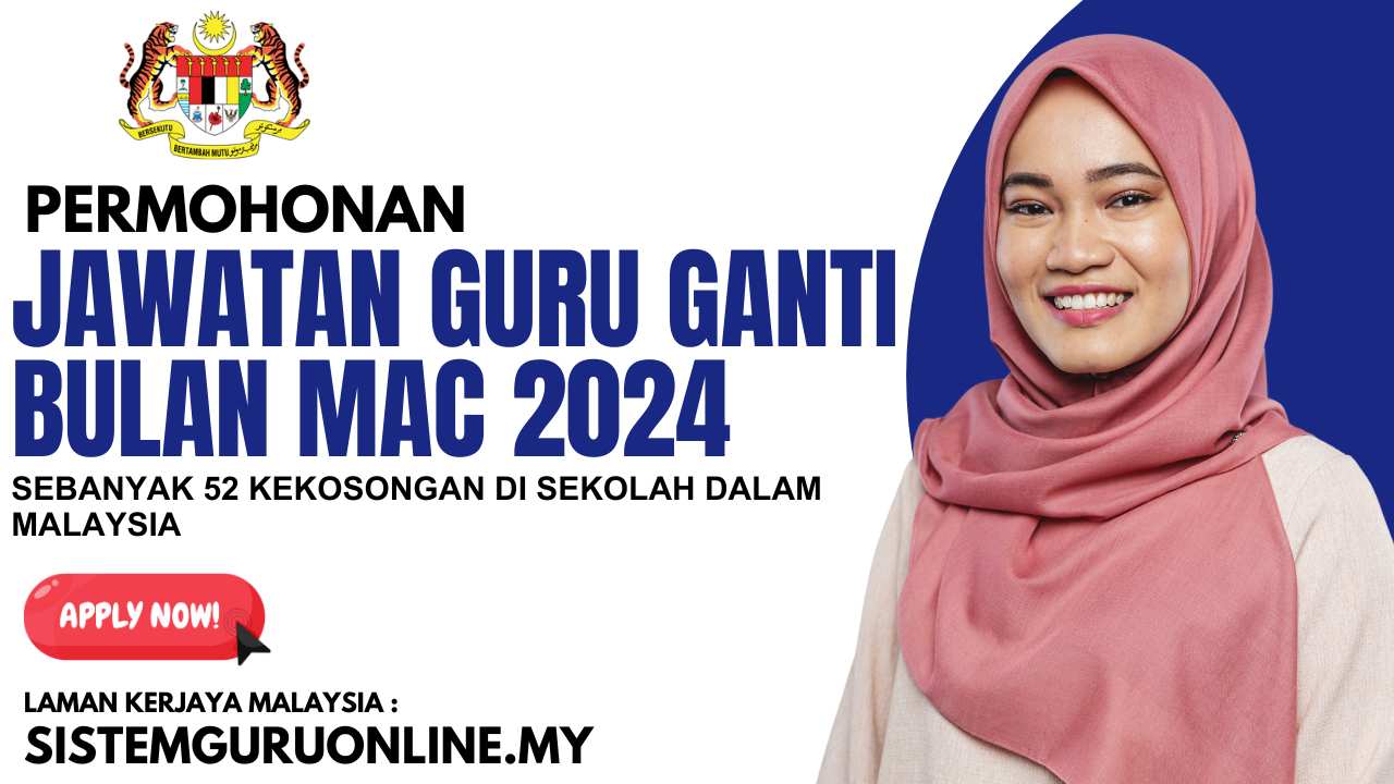 Pengambilan Jawatan Guru Ganti Bulan Mac 2024