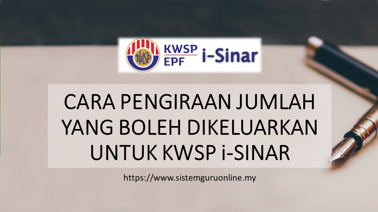 CARA PENGIRAAN PENGELUARAN I-SINAR KWSP 2020