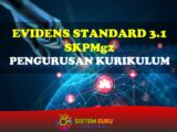 Evidens Standard 3.1 Pengurusan Kurikulum SKPMg2