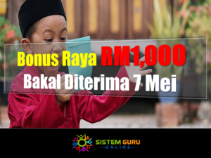 Official Bonus Raya RM1,000 Bakal Diterima 7 Mei