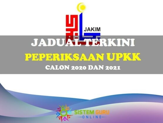 Official Jadual UPKK Bagi Calon 2020 Dan 2021