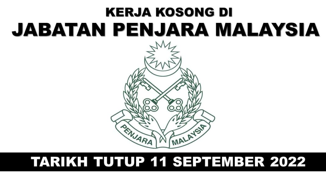 Jawatan Kosong Di Jabatan Penjara Malaysia Effective Sehingga 11 ...