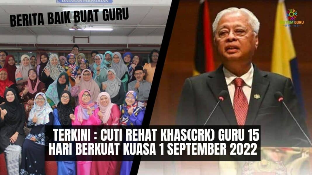Official Cuti Rehat Khas(CRK) Guru 15 Hari Berkuat Kuasa 1 September ...