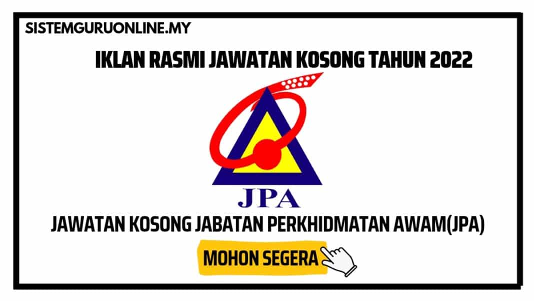 Jawatan Kosong Di Jabatan Perkhidmatan Awam(JPA) Bulan Disember 2022