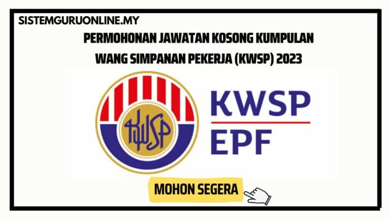 Permohonan Jawatan Kosong Kumpulan Wang Simpanan Pekerja KWSP Effective ...