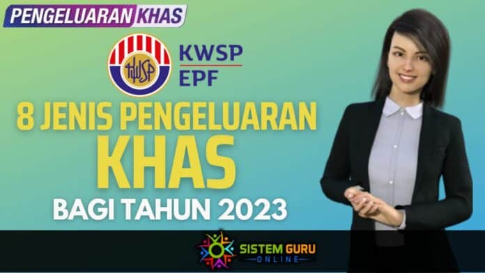 Official KWSP Benarkan 8 Pengeluaran Khas Mengikut Syarat Rujuk Syarat ...