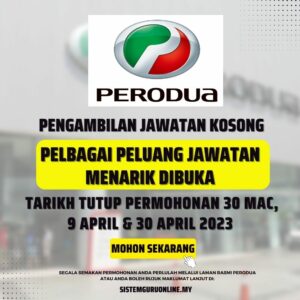 Jawatan Kosong Di Perodua Mac 2023 Pelbagai Jawatan Menarik Dibuka