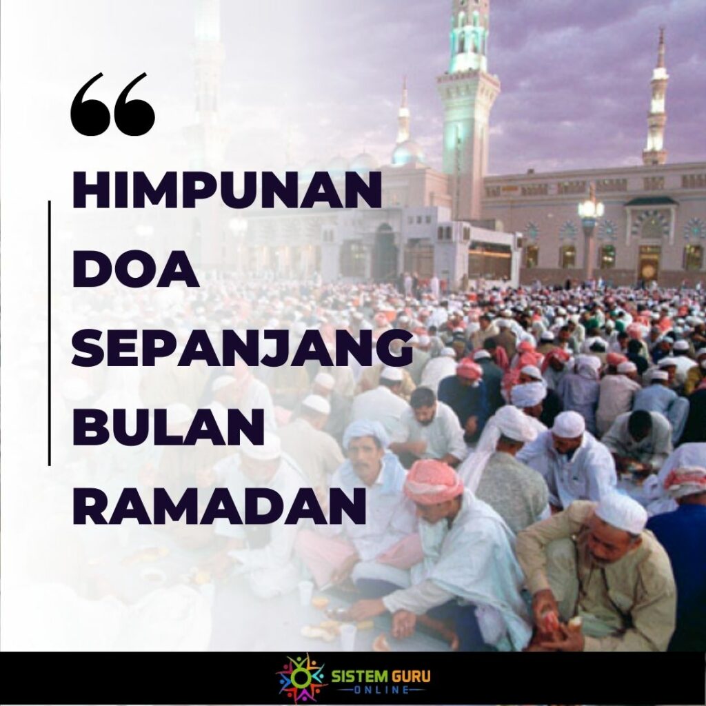 6 Himpunan Doa Sepanjang Bulan Ramadan