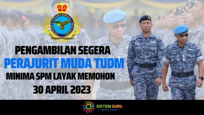 Pengambilan Segera Tentera Udara Diraja Malaysia (TUDM) April 2023