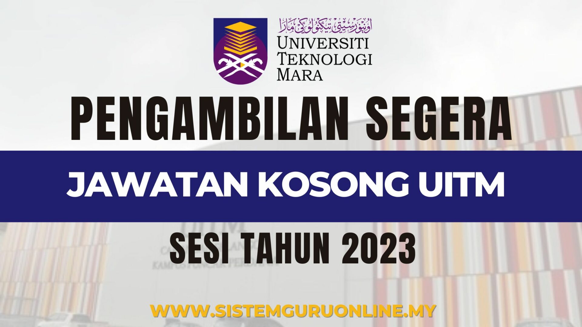 Pengambilan Segera Jawatan Kosong UiTM Tahun 2023