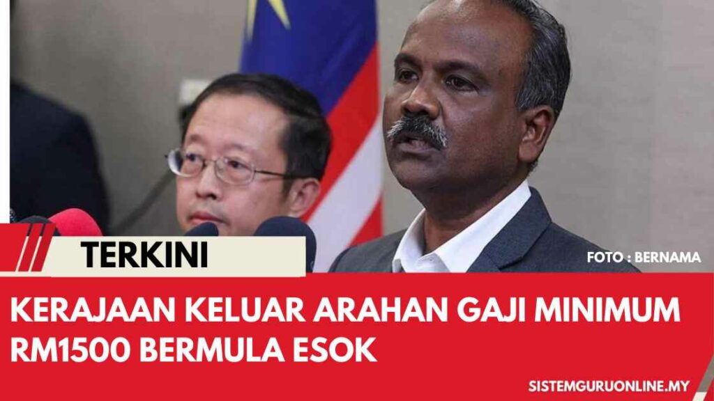 Kerajaan Keluar Arahan Gaji Minimum RM1500 Bermula Esok