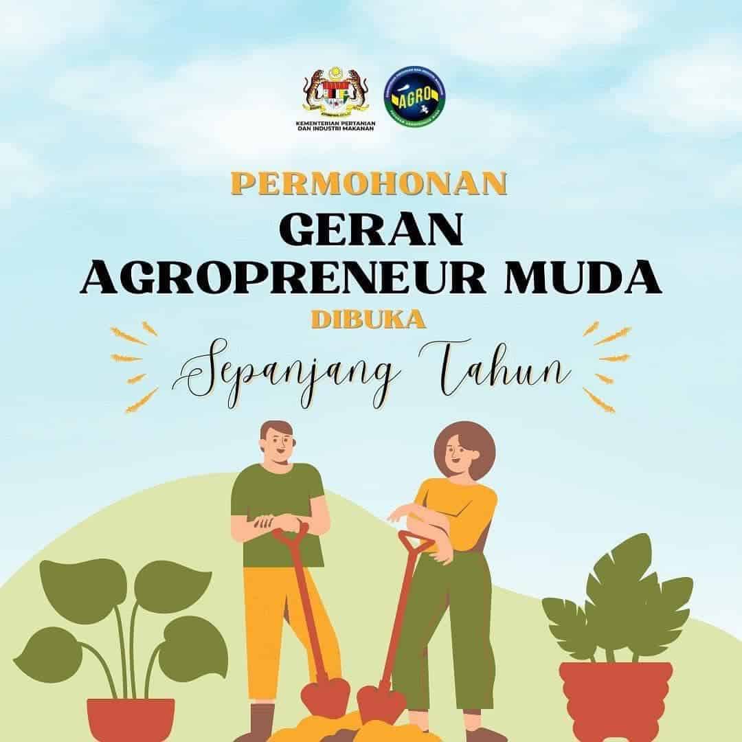 Geran Agropreneur Muda : Jenis Bantuan, Syarat-Syarat & Cara Memohon