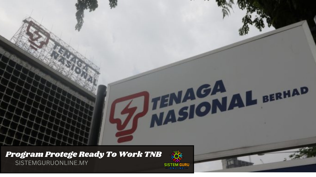 Peluang Kerjaya Program Protege Ready To Work TNB Fasa 8 2023/24