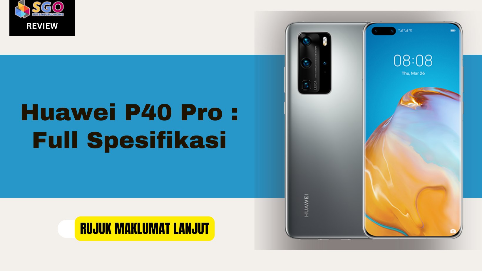 Huawei P40 Pro : Full Spesifikasi & Harga Terkini