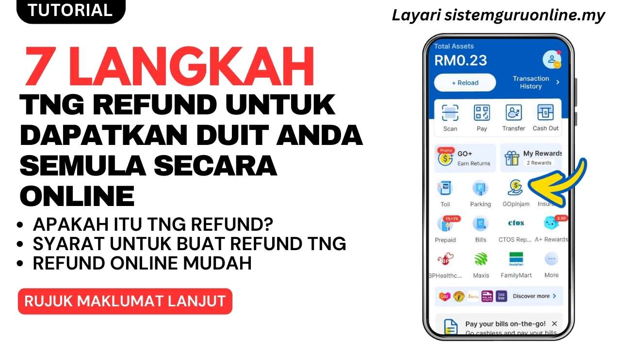 7 Langkah TNG Refund Untuk Dapatkan Duit Anda Semula Secara Online