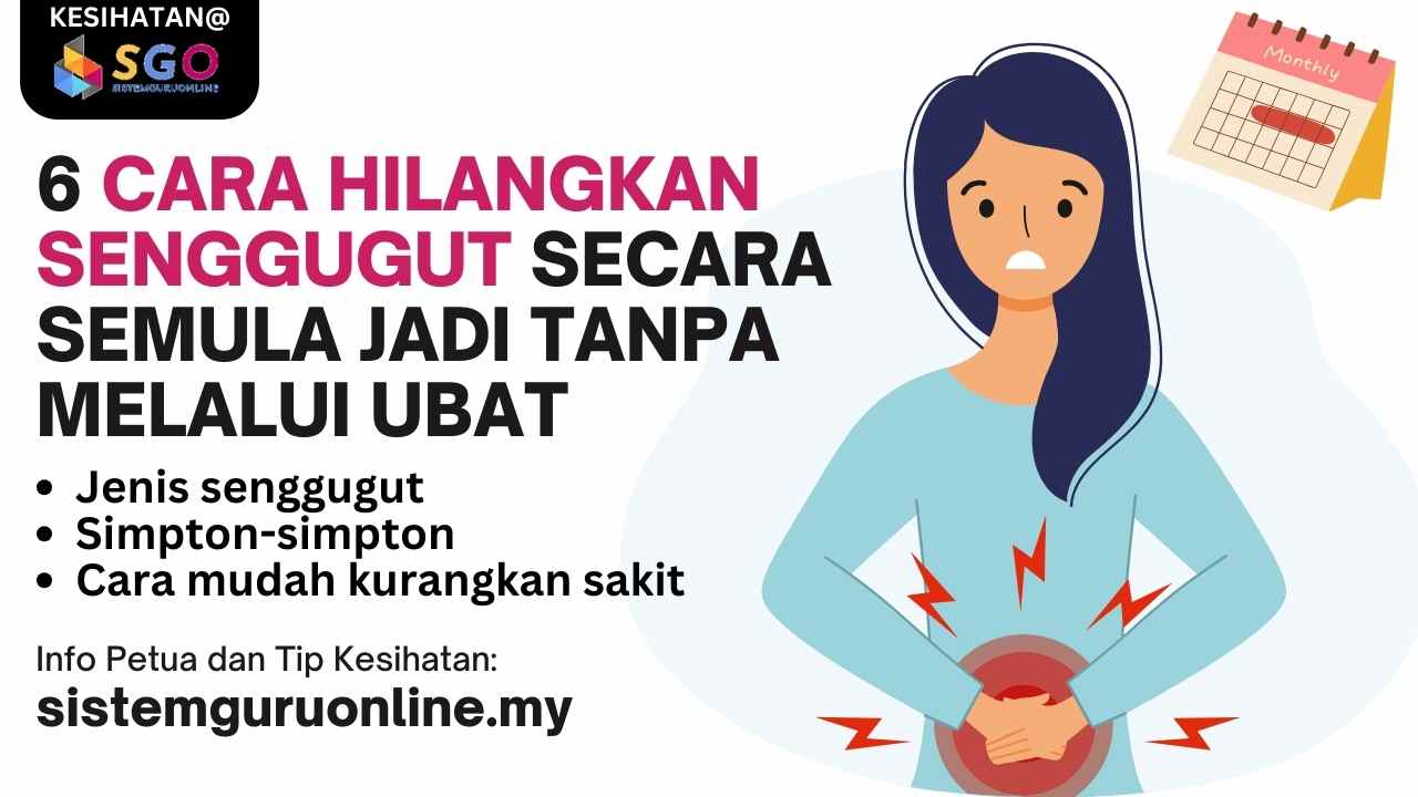 6 Cara Hilangkan Senggugut Secara Semula Jadi Tanpa Melalui Ubat Elak ...