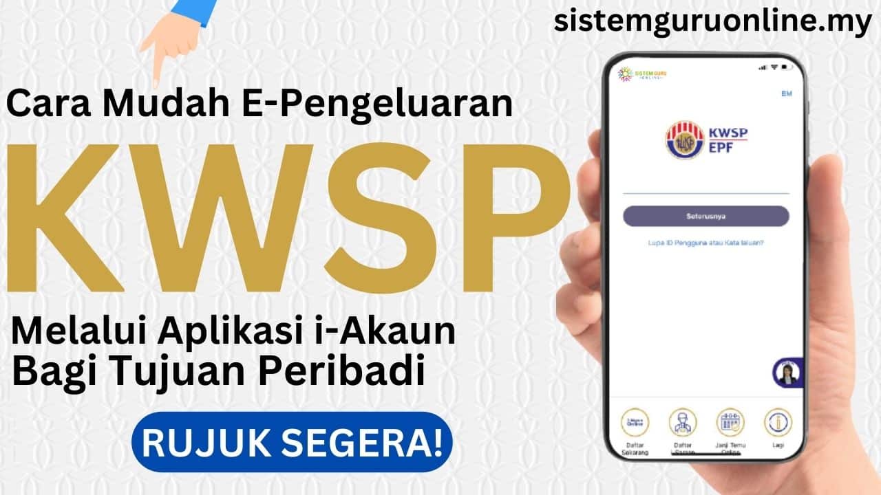 Cara Mudah E Pengeluaran KWSP Untuk Tahun 2023