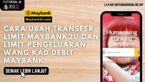 Cara Ubah Transfer Limit Maybank2u Dan Limit Pengeluaran Wang Kad Debit Maybank