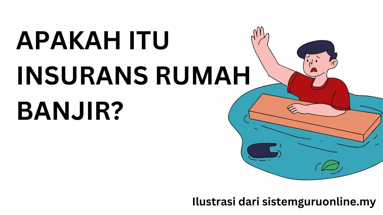 4 Cara Claim Insurans Rumah Banjir Dan Bencana Pembiayaan Rumah LPPSA