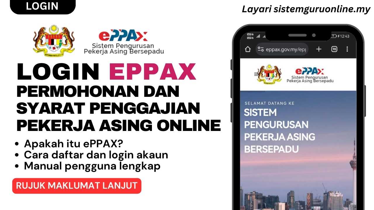 Login EPPAX : Permohonan Dan Syarat Penggajian Pekerja Asing Online