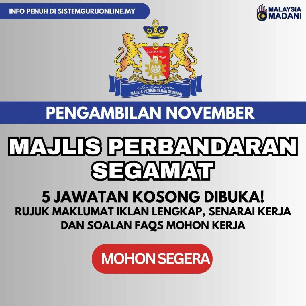 Pengambilan Kerja Majlis Perbandaran Segamat Bulan November 2023