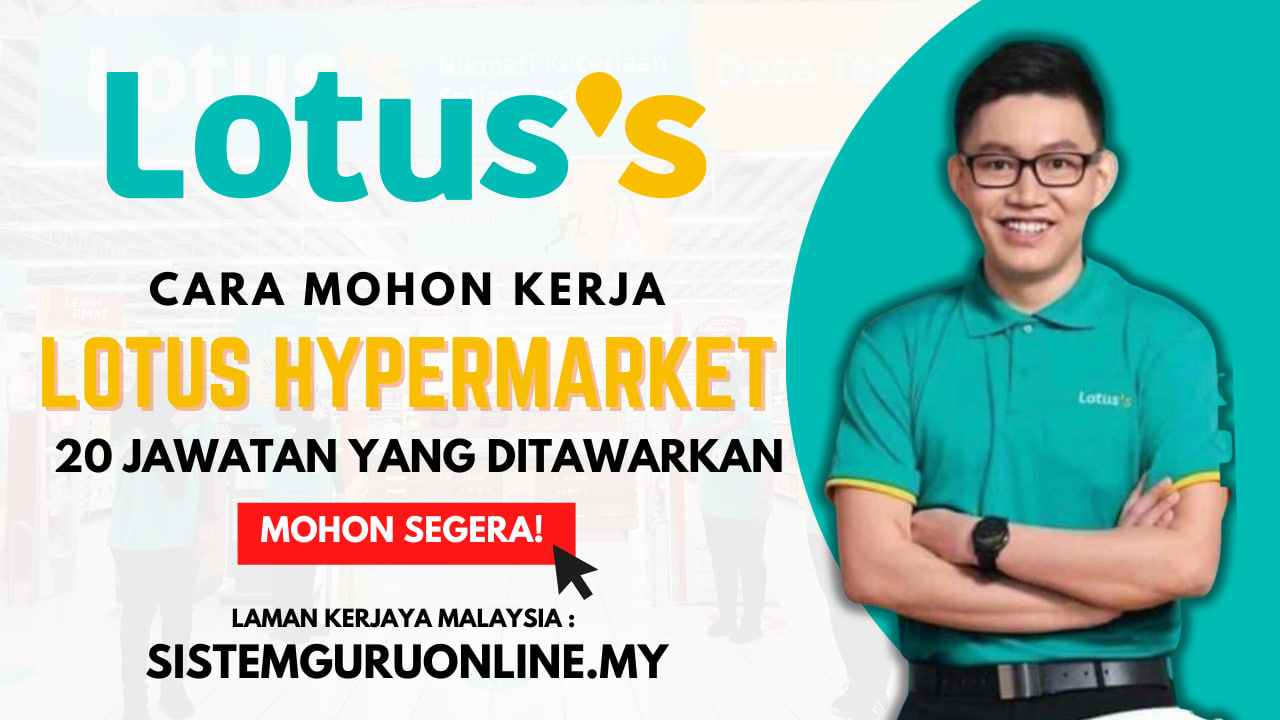 Cara Mohon Kerja Lotus Hypermarket Bagi 20 Jawatan Dibuka