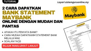 2 Cara Dapatkan Bank Statement Maybank Online Dengan Mudah Dan Pantas