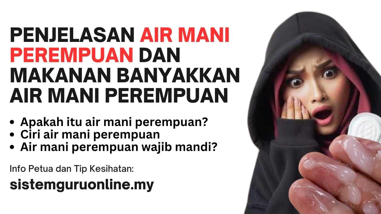 Penjelasan Air Mani Perempuan Dan Makanan Banyakkan Air Mani Perempuan