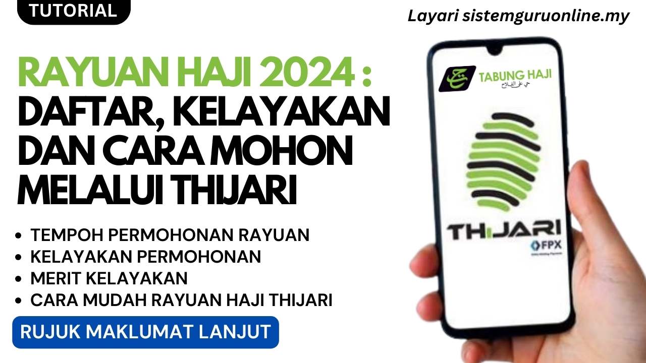 Rayuan Haji 2024 : Daftar, Kelayakan Dan Cara Mohon Melalui Thijari