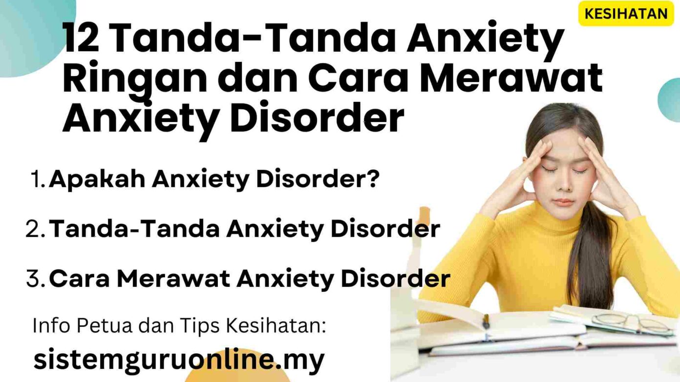 12 Tanda-Tanda Anxiety Ringan Dan Cara Merawat Anxiety Disorder