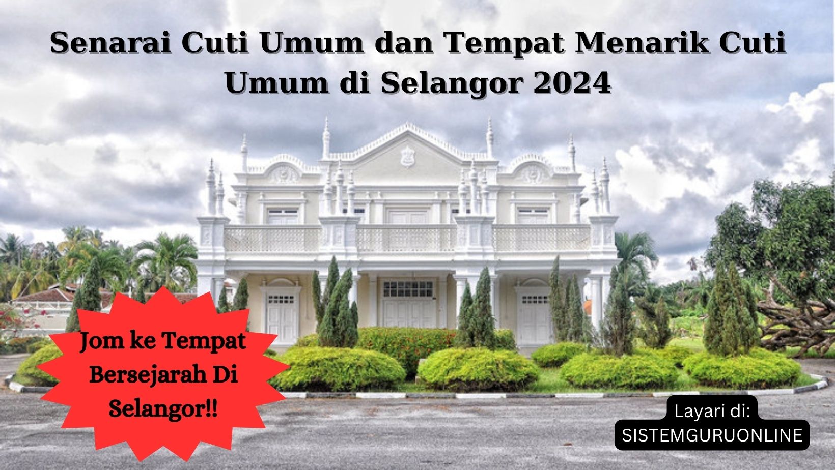 Senarai Cuti Umum 2024 Dan Tempat Menarik Cuti Umum Di Selangor 2024