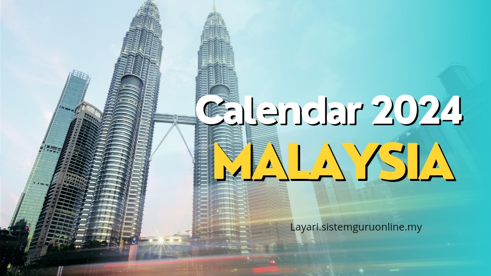 Calendar 2024 Malaysia Serta Cuti Umum 2024 Dan Hari Kelepasan Am Negeri 2024