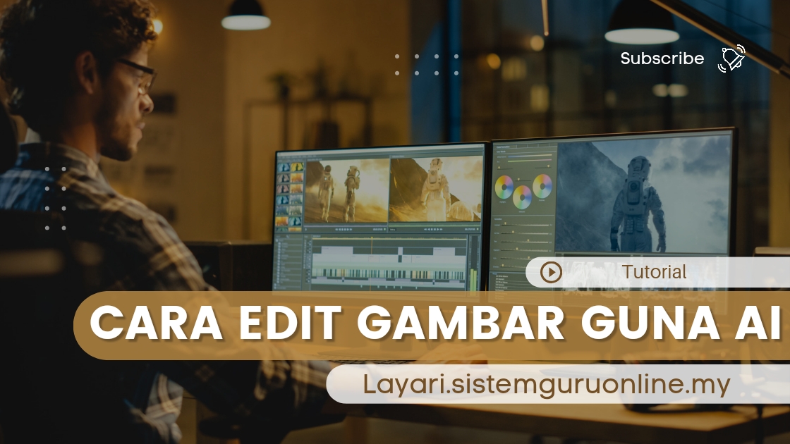 Cara Edit Gambar Guna Ai Dan 5 Tips Hasilkan Gambar Yang Menarik