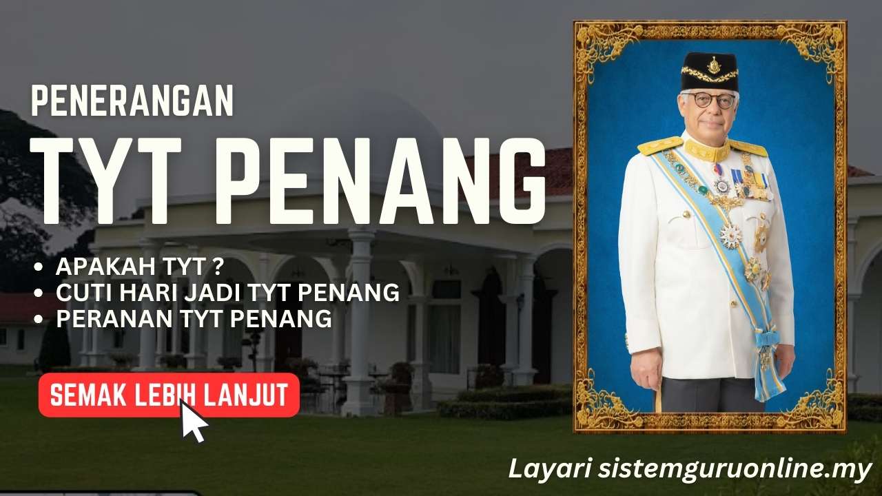 Apakah TYT Penang, Cuti Hari Jadi TYT Penang Dan Peranan TYT Penang