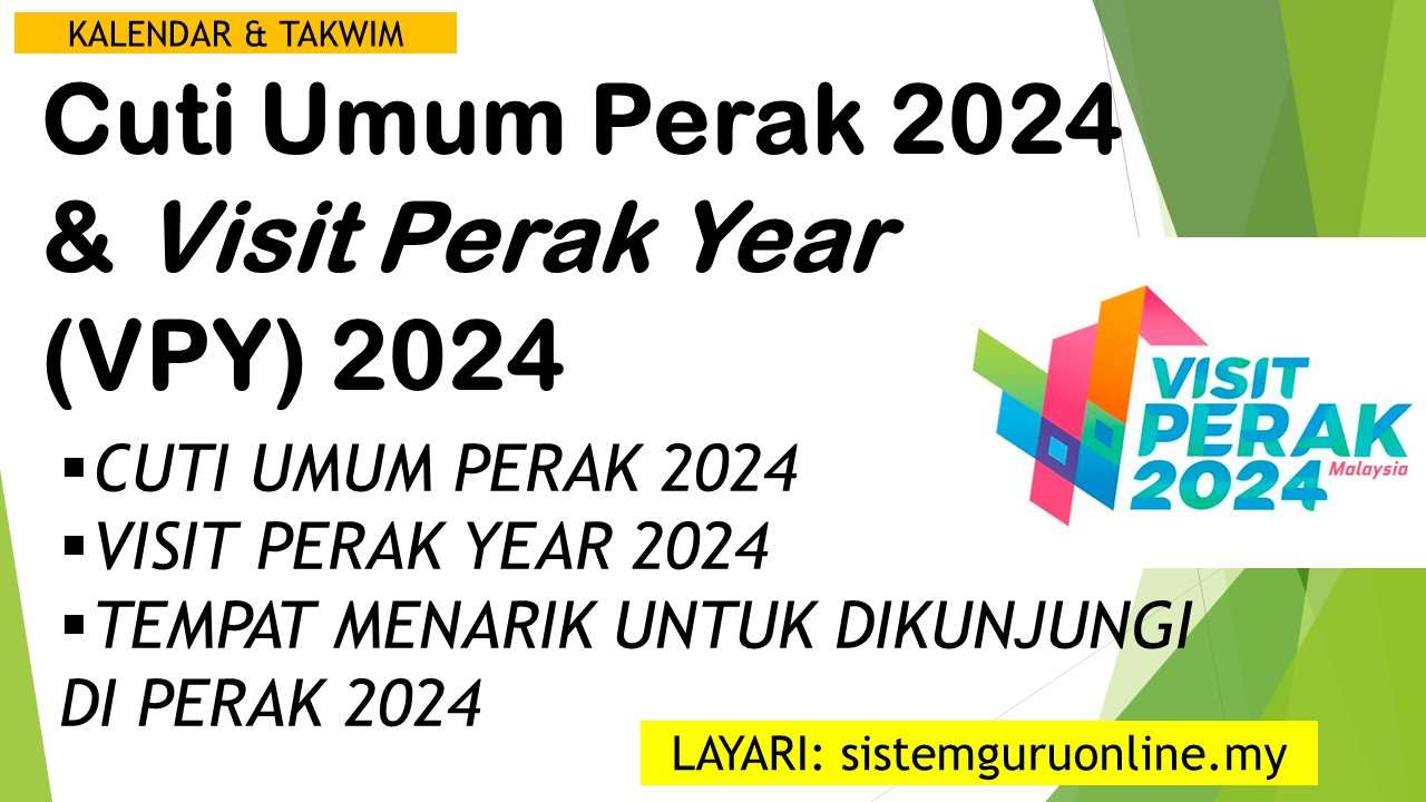 Cuti Umum Perak 2024 Dan Visit Perak Year (VPY) 2024