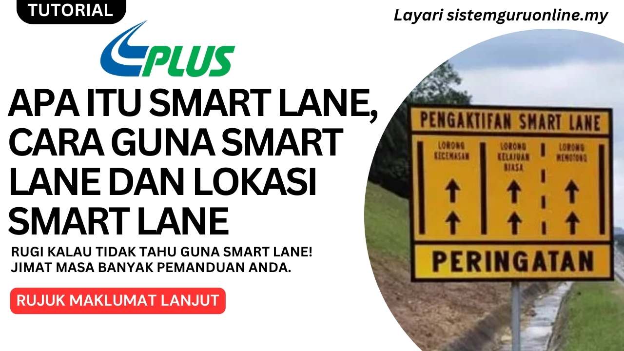 Apa Itu Smart Lane, Cara Guna Smart Lane Dan Lokasi Smart Lane