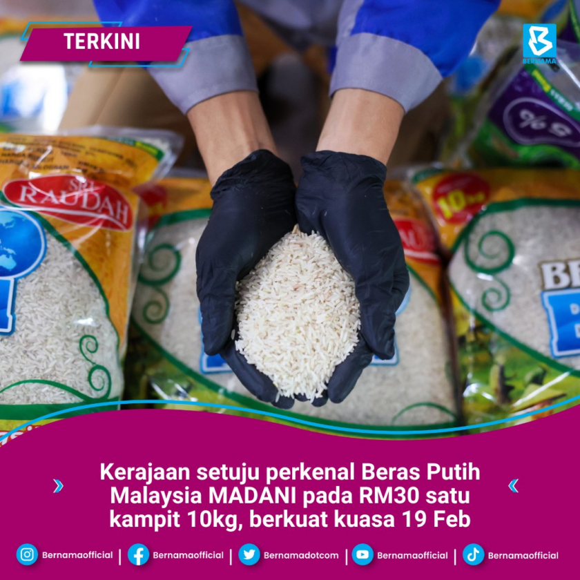 Kerajaan Perkenal Beras Putih Malaysia Madani Dengan Harga RM30 Bagi 10KG
