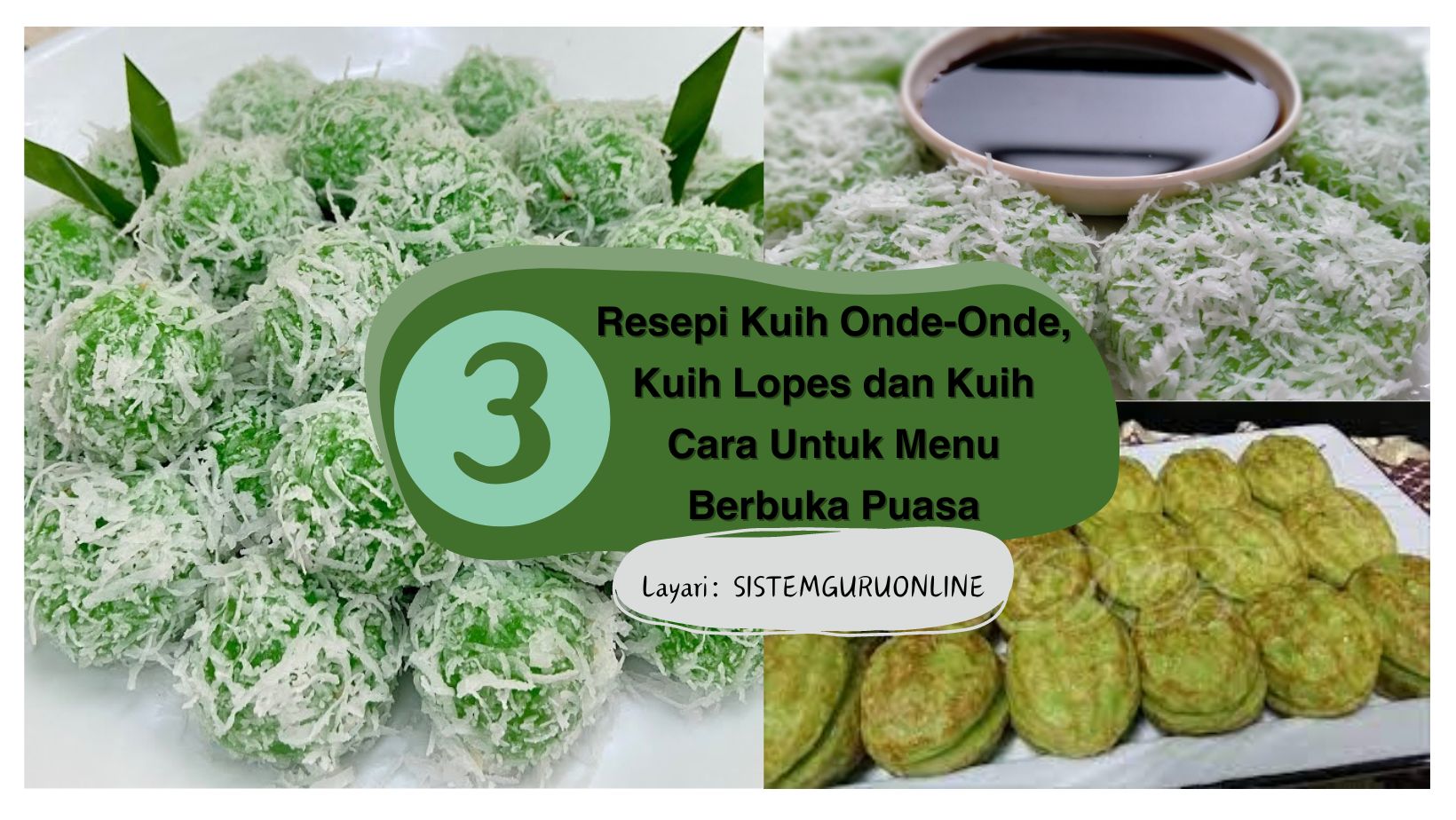 3 Resepi Kuih Onde-Onde, Kuih Lopes Dan Kuih Cara Untuk Menu Berbuka Puasa