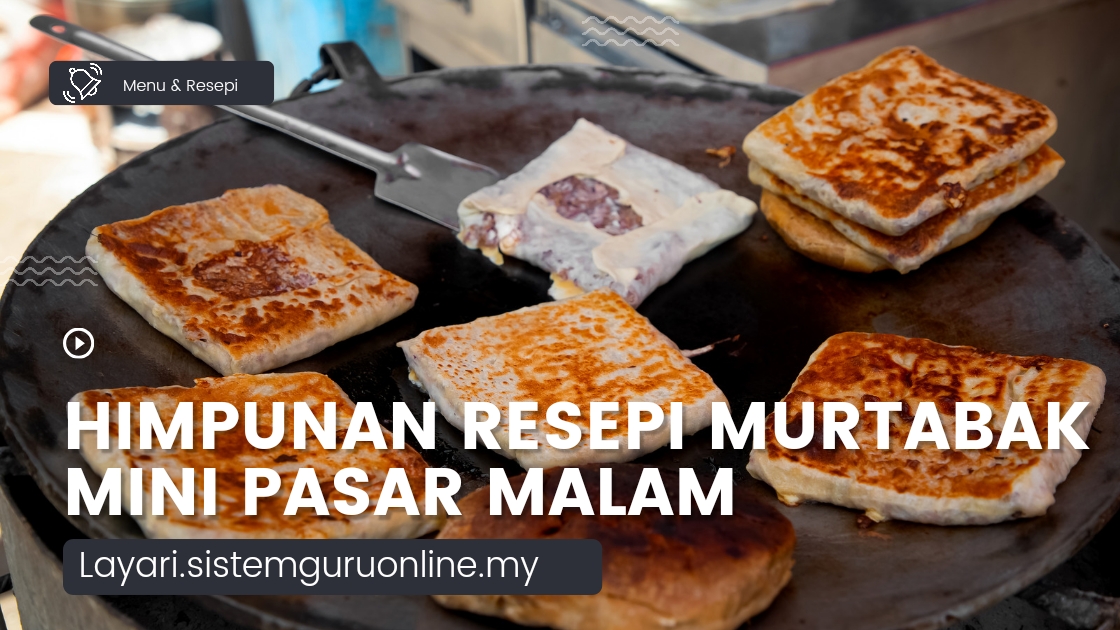 Himpunan Resepi Murtabak Mini, Idea Menu Iftar Pasar Malam