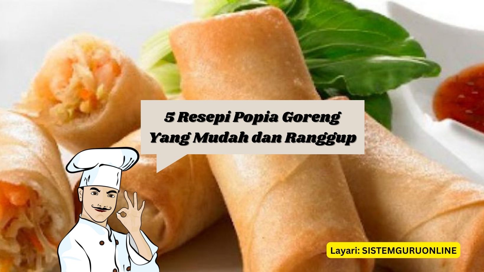 5 Resepi Popia Goreng Yang Mudah Dan Ranggup