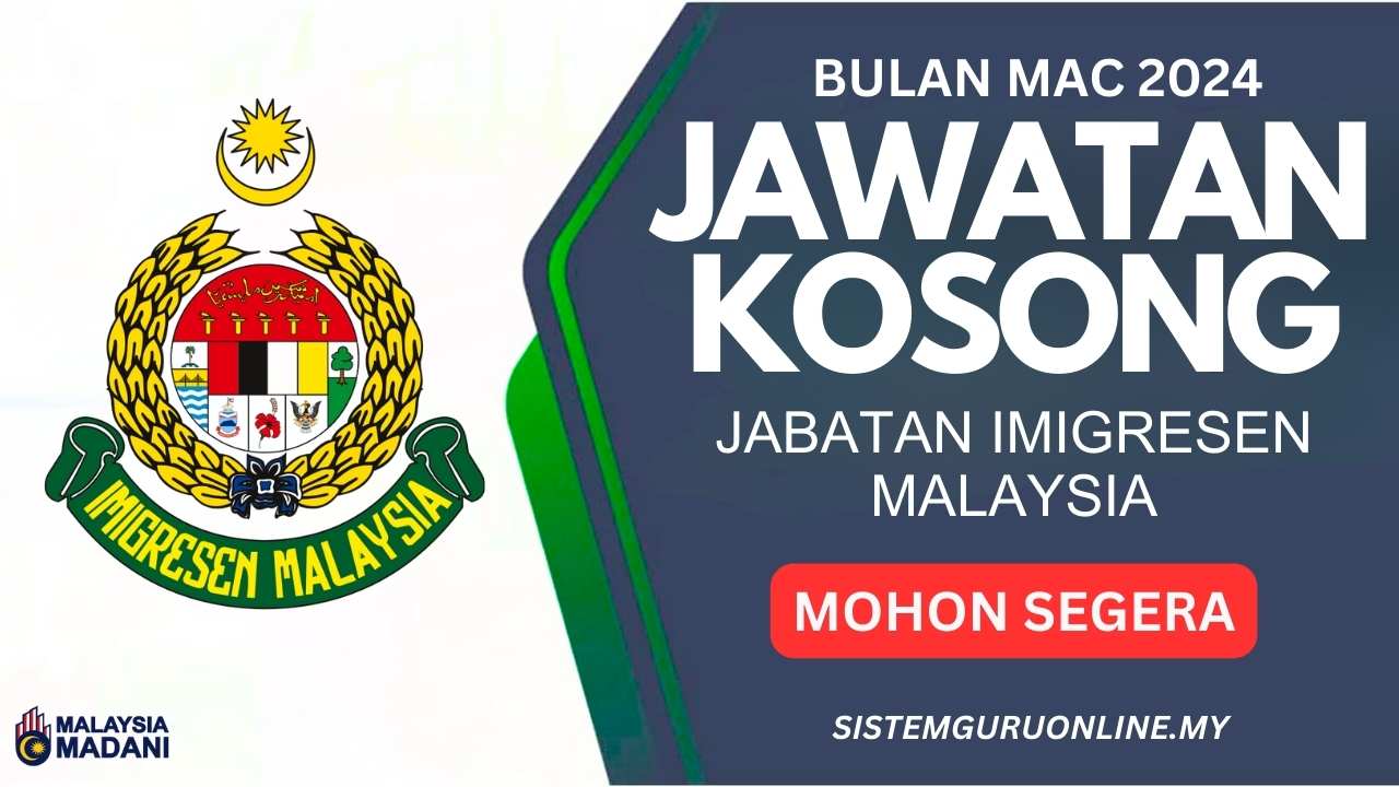 Jawatan Kosong Imigresen Bulan Mac 2024