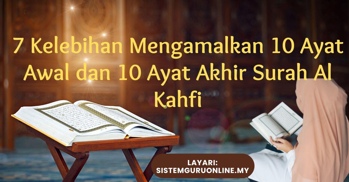 7 Kelebihan Mengamalkan 10 Ayat Awal Dan 10 Ayat Akhir Surah Al Kahfi