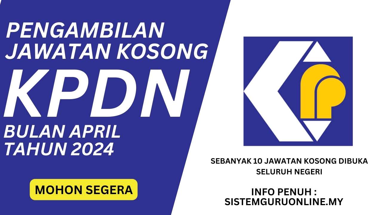 Pengambilan Jawatan KPDN April 2024