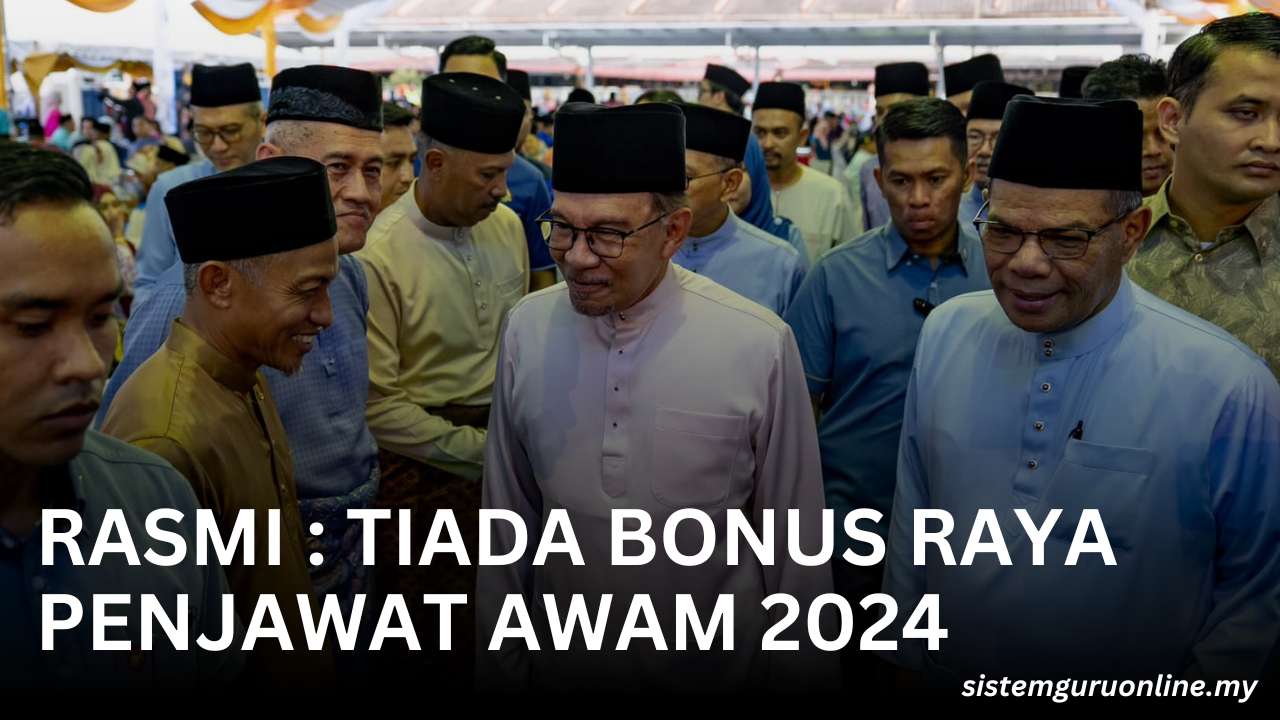 Tiada Bonus Raya Penjawat Awam 2024